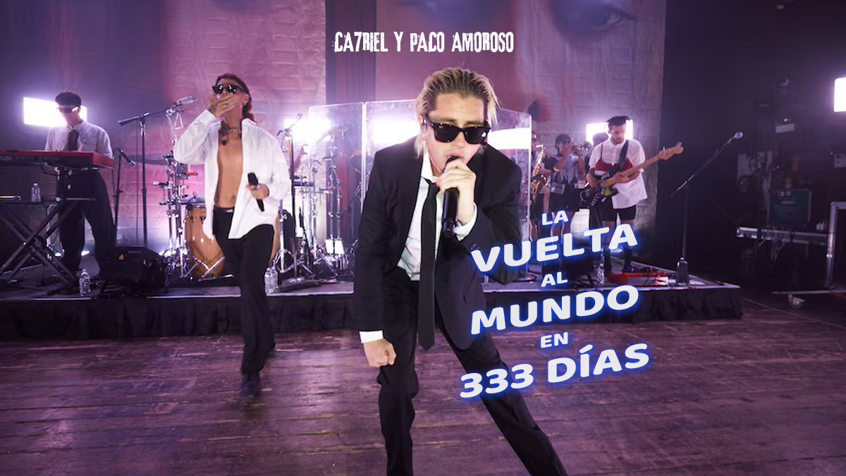 Los días contados: la exitosa recorrida mundial de Ca7riel y Paco ...